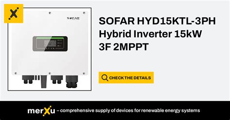 Sofar Solar Sofar Hyd15ktl 3ph Hybrid Inverter 15kw 3f 2mppt Merxu