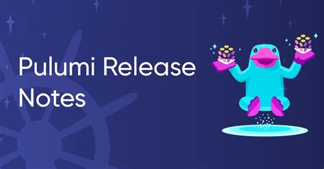 Pulumi On Linkedin Pulumi Release Notes Pulumi Dev Releases Pulumi