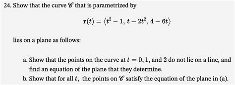 Solved Show That The Curve C That Is Parametrized By Chegg