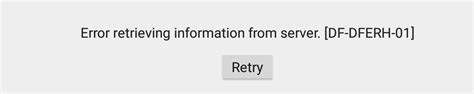 Android Getting Error Retrieving Apps From Server DF DFERH 01