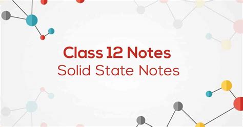Class Th Chemistry Solid State NCERT Notes CBSE