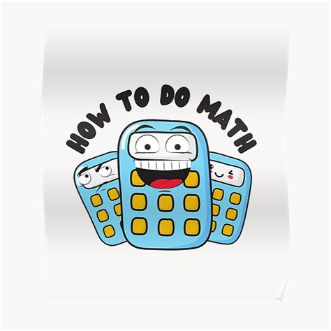 How To Do Math Funny Quote Poster For Sale By Marunstudio Redbubble