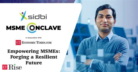 Empowering Bharats Msmes Insights From The Sidbi Et Msme Conclave