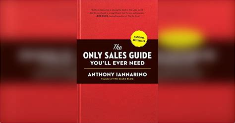 The Only Sales Guide Youll Ever Need Free Summary By Anthony Iannarino