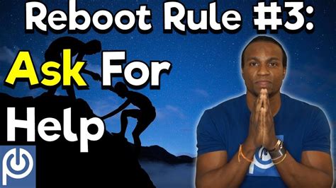 Reboot Rule 3 Ask For Help Porn Addiction Recovery YouTube