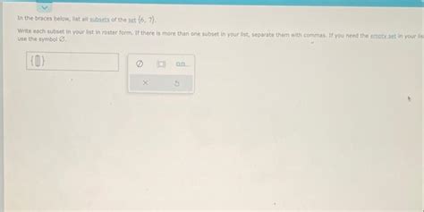 Solved In The Braces Below Ilst All Subsets Of The Set Chegg