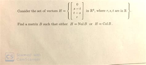 Solved Find A Matrix B Such That Either H NulB Or H Chegg Com