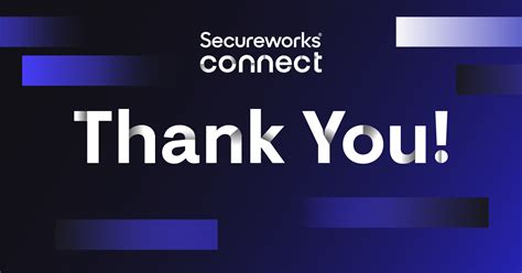 Secureworks On Twitter Its Been Over A Week Since Scwxconnect We Want To Say Thank You 🙏
