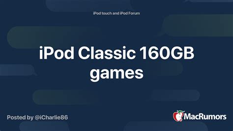 Ipod Classic 160gb Games Macrumors Forums