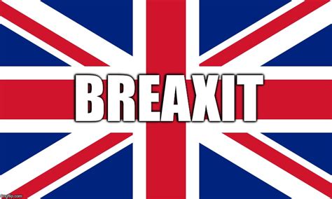 Breaxit Imgflip