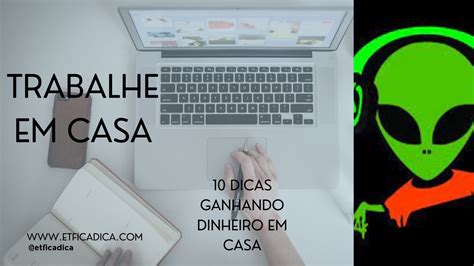 10 Dicas De Como Ganha Dinheiro Na Internet Ganhe Dinheiro Em Casa
