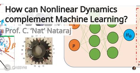 How Can Nonlinear Dynamics Complement Machine Learning C Nat Nataraj