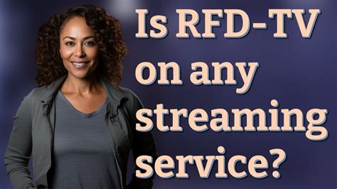 Is Rfd Tv On Any Streaming Service Youtube
