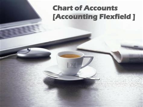 Understanding The Gl Chart Of Accounts Desk In Oracle R12 Height Vs
