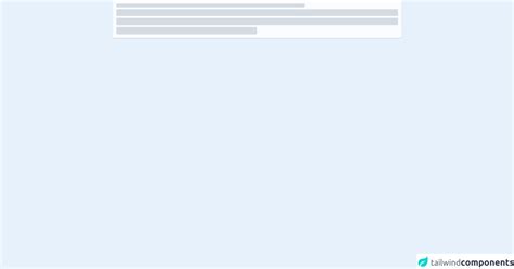 Tailwind Css Skeleton Loader Content Loading Placeholder By