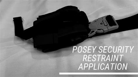 How To Apply Posey Restraints At Declan Thwaites Blog