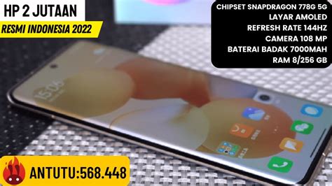 CUMA 2 JUTAAN SPEK GAK NGOTAK SNAPDRAGON 778G 5G 7 000 MAh 108 MP