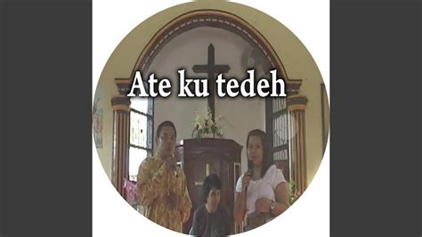 Ate Ku Tedeh Youtube