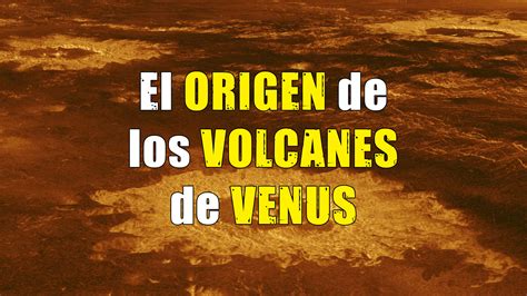 El origen de los volcanes de Venus y Astrobitácora E18 Astrobitácora