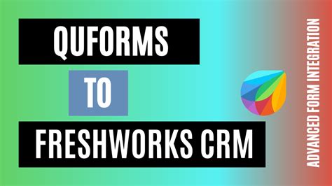 How To Integrate Quforms With Freshworks Crm Easily Advanced Form Integration