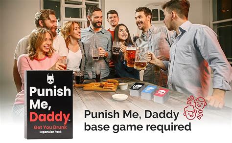 Punish Me Daddy Get You Drunk Expansion Pack Add On For Base Game To Make It