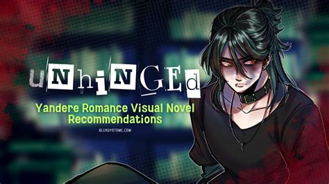 Unhinged Yandere Romance Visual Novel Recommendations Blerdy Otome