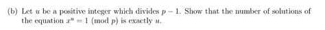 Solved B Let U Be A Positive Integer Which Divides P 1