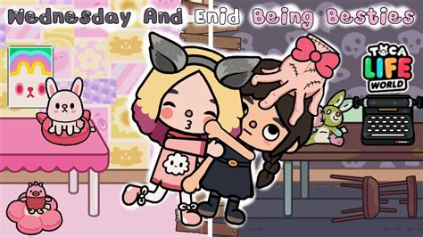 Wednesday And Enid Being Bestie L Toca Boca L Toca Life World Youtube