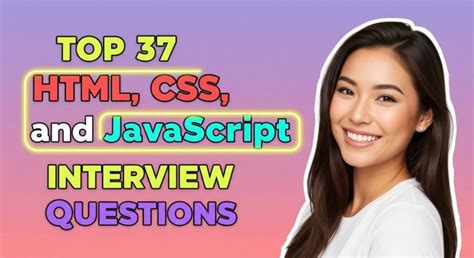 Top 37 Html Css And Javascript Interview Questions In 2025 Resumekraft