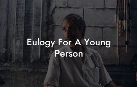 Eulogy For A Young Person Eulogy Assistant