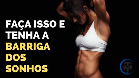 COMO TER A BARRIGA DOS SONHOS 07 MELHORES EXERCÍCIOS PARA TRINCAR O