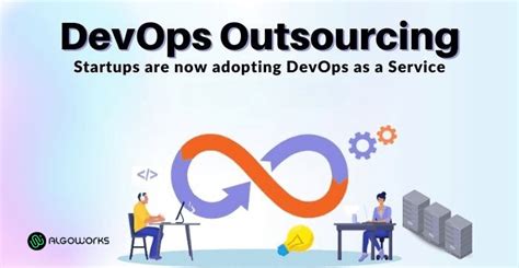 Why Startups Outsource Devops By Adopting Devops As A Service