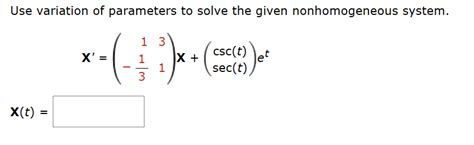 Solved Use Variation Of Parameters To Solve The Given