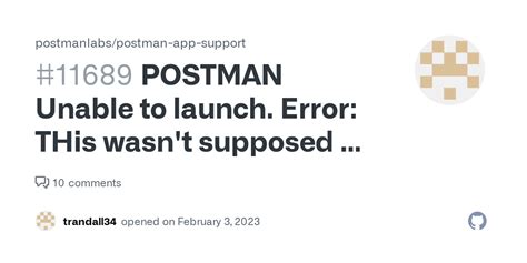 POSTMAN Unable To Launch Error THis Wasn T Supposed To Happen Issue