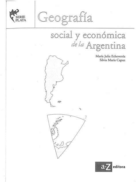 Geografìa Social Y Econòmica De La Argentina Az Editores Serie