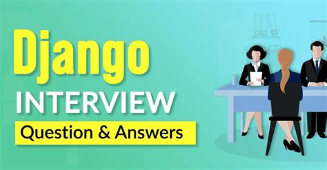 Essential Django Interview Questions You Should Know