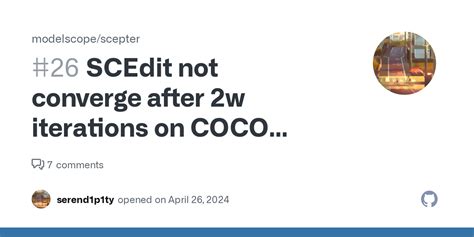 scedit not converge after 2w iterations on coco dataset · issue 26