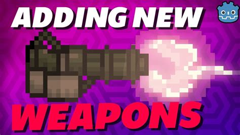 Adding Crazy Weapons To My Roguelike Game Godot Devlog Youtube