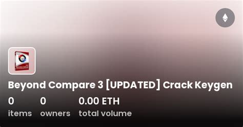Beyond Compare UPDATED Crack Keygen Collection OpenSea