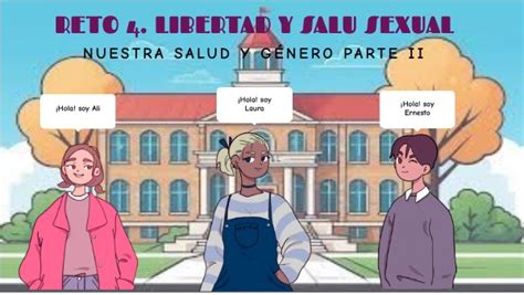 Reto 4 Libertad Y Salud Sexual Parte Ii