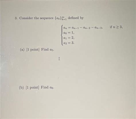 solved 3 consider the sequence {ak} defined by an 2 07 3