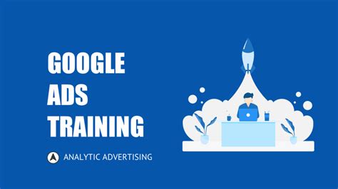 Google Ads Training Become An Expert With Analytic Advertising