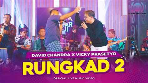 Vicky Prasetyo X David Chandra Rungkad 2 Official Music Video YouTube