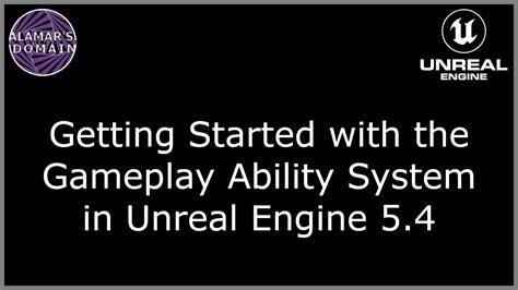 Getting Started With The Gameplay Ability System Gas In Unreal Engine 54 Youtube