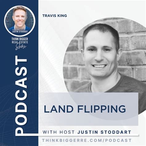 Justin Stoddart On Linkedin Land Flipping Podcast With Travis King Clip 4 Theres Really Low…