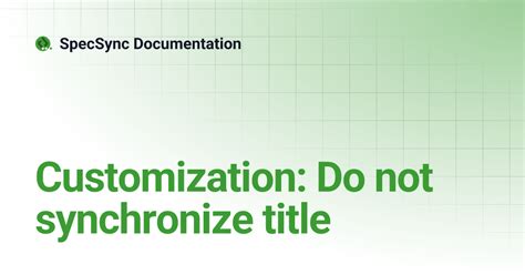 Customization Do Not Synchronize Title Specsync Documentation