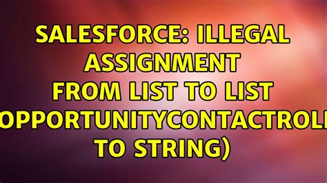 Salesforce Illegal Assignment From List To List