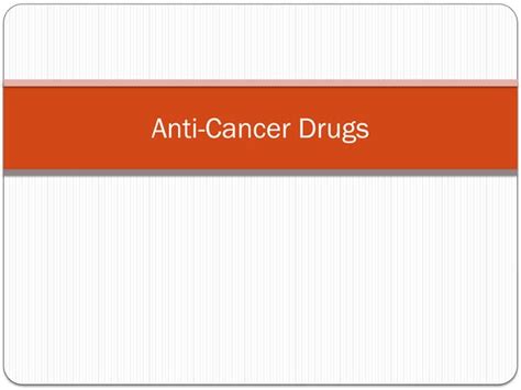 Classification Of Anti Cancer Drugspptx