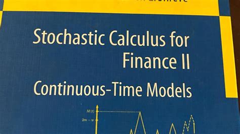 Stochastic Calculus For Finance 2 Finmath Simplified