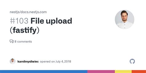 File Upload Fastify · Issue 103 · Nestjs · Github